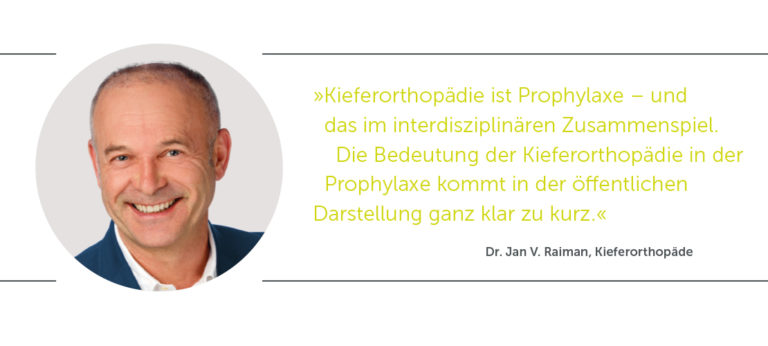 ORTHO orofacial | Auf ein Wort mit … Dr. Jan V. Raiman
